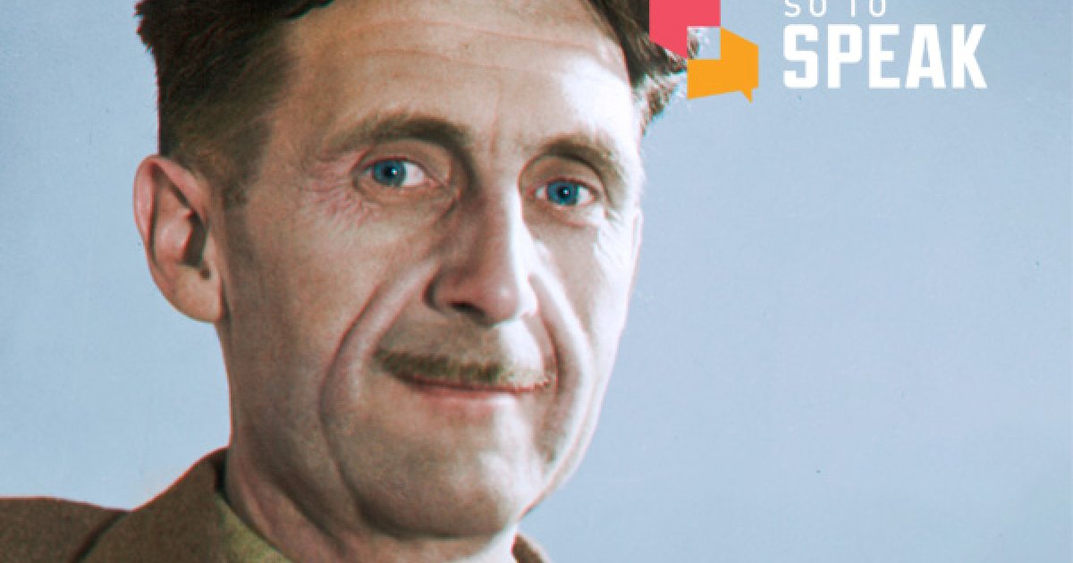 So to Speak podcast transcript: George Orwell | The Foundation for ...